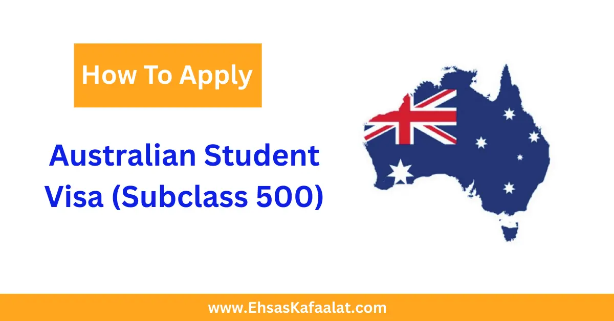 How To Apply For Australian Student Visa (Subclass 500) Application Process